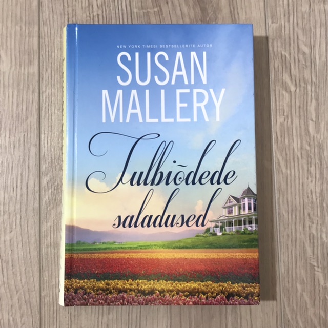 "Tulbiõdede saladused" Susan Mallery - Aarete Laegas e-pood