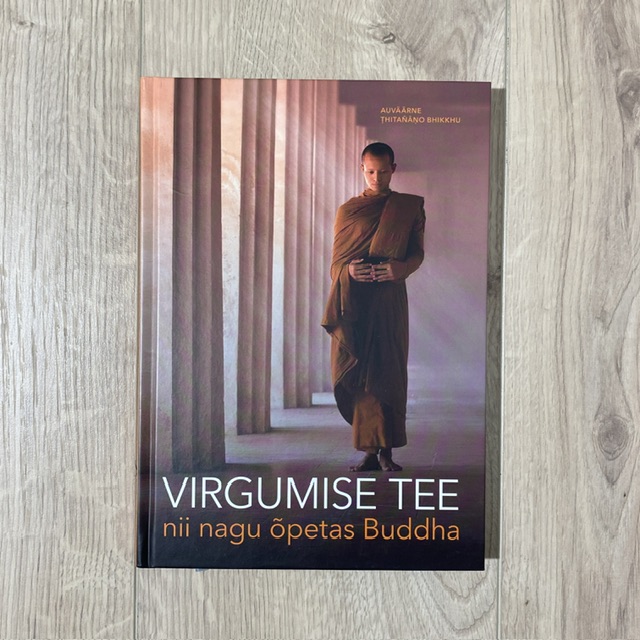 "Virgumise tee nii nagu õpetas Buddha" Andrus Kahn - Aarete Laegas e-pood